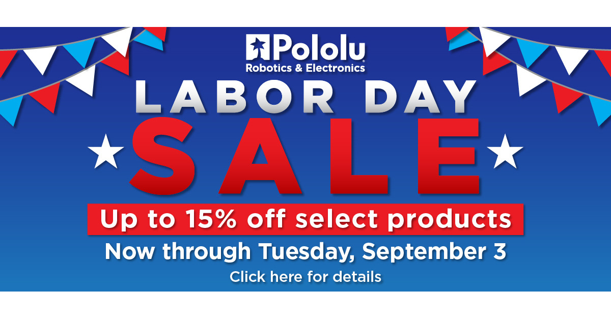 Pololu - Labor Day Sale going on now!